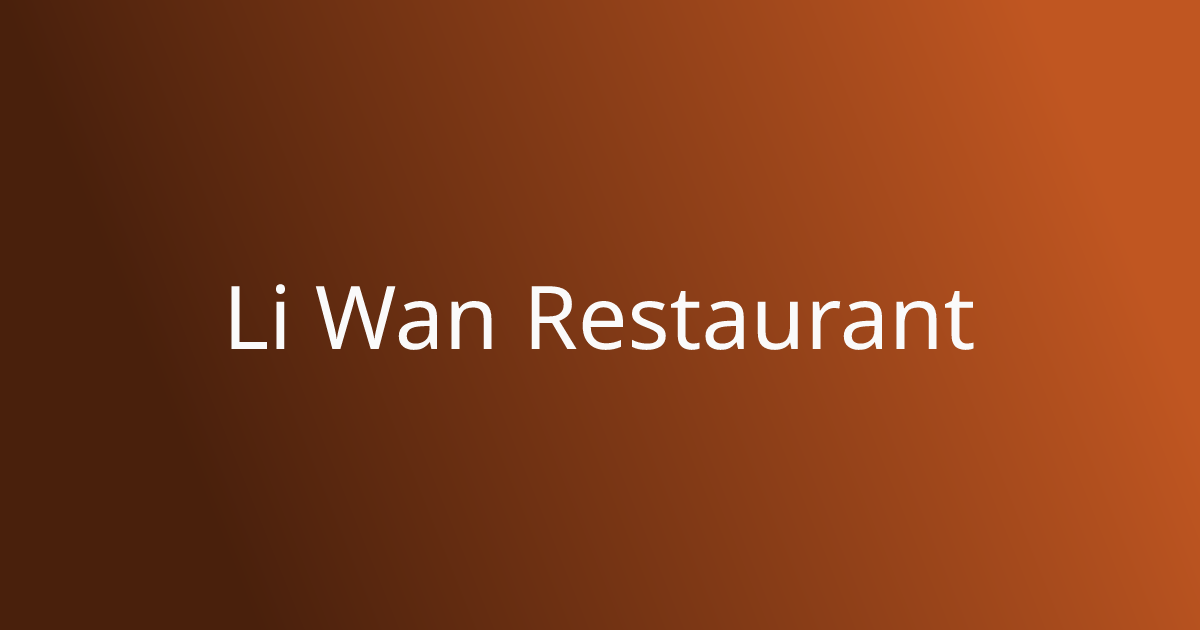 Order Authentic Chinese Online | Li Wan Restaurant - Pickup or Delivery ...